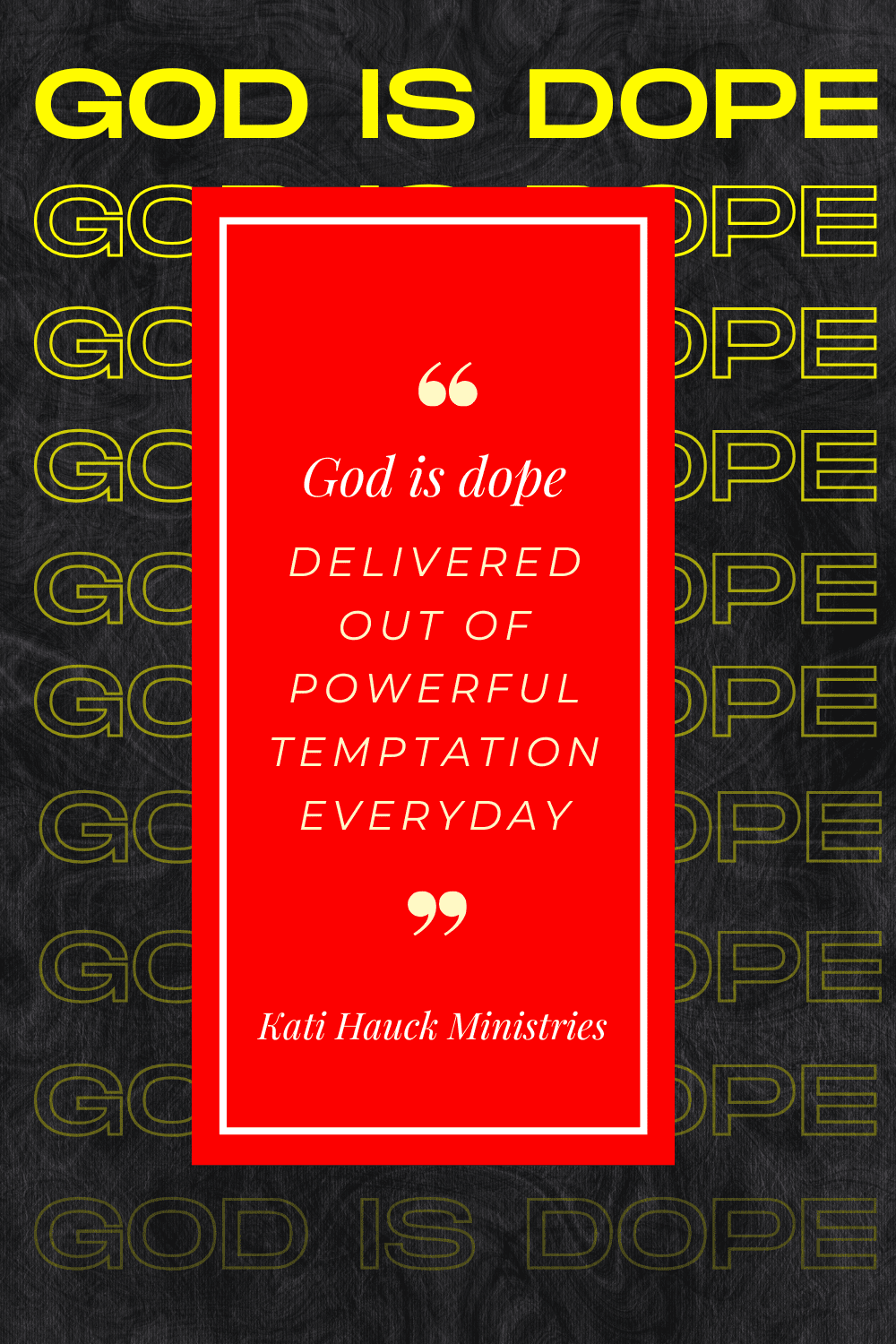 What does "God is Dope" Mean? - Katie Hauck Ministries